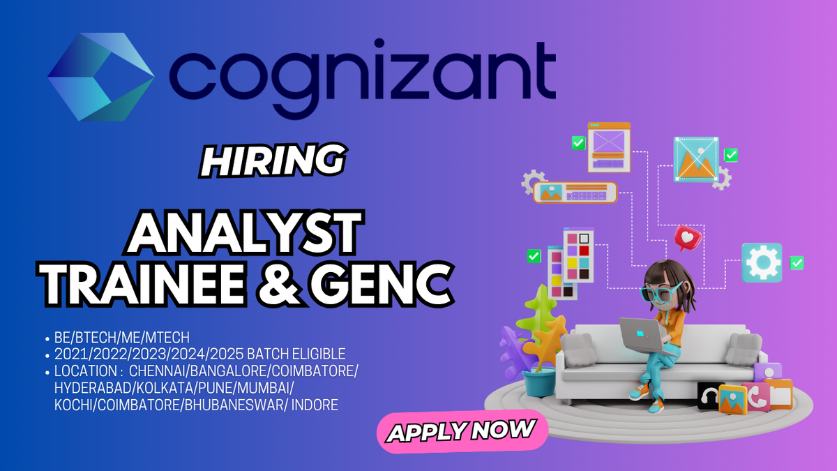 Cognizant Requirement Drive 2025 Hiring Analyst Trainee & GenC Next, GenC Pro, GenC | Freshers ...